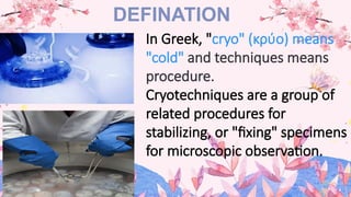 CRYOTECHNOLOGY : History and it's applications | PPTX