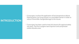Cryotherapy and its implications in Oral surgery | PPTX