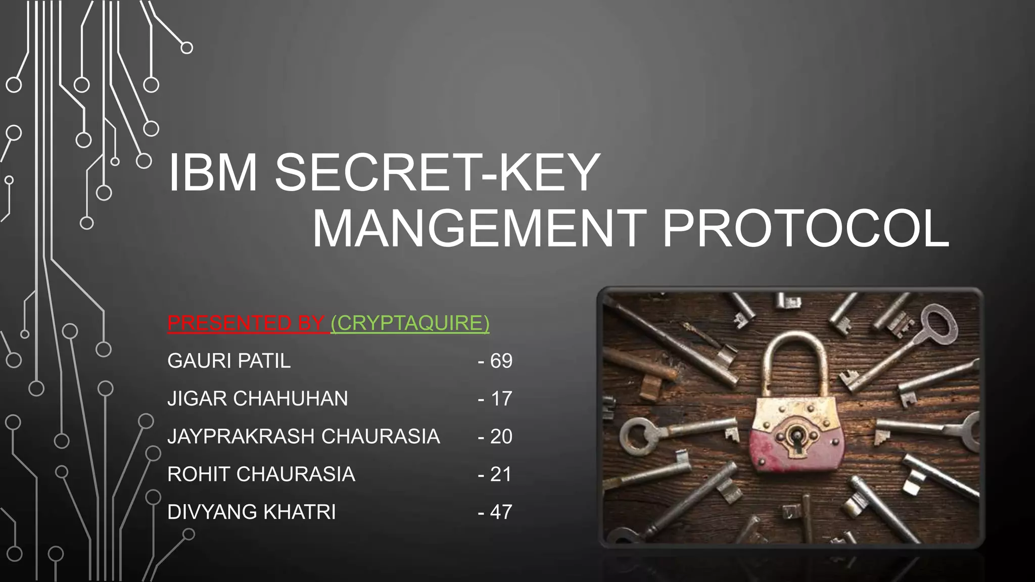 IBM Secret Key management protoco | PPTX