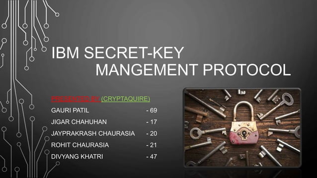 IBM Secret Key management protoco | PPT