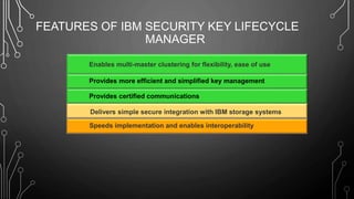 IBM Secret Key management protoco | PPTX