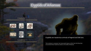 Various imagined cryptids and folkloric creatures from Arkansas | PPTX