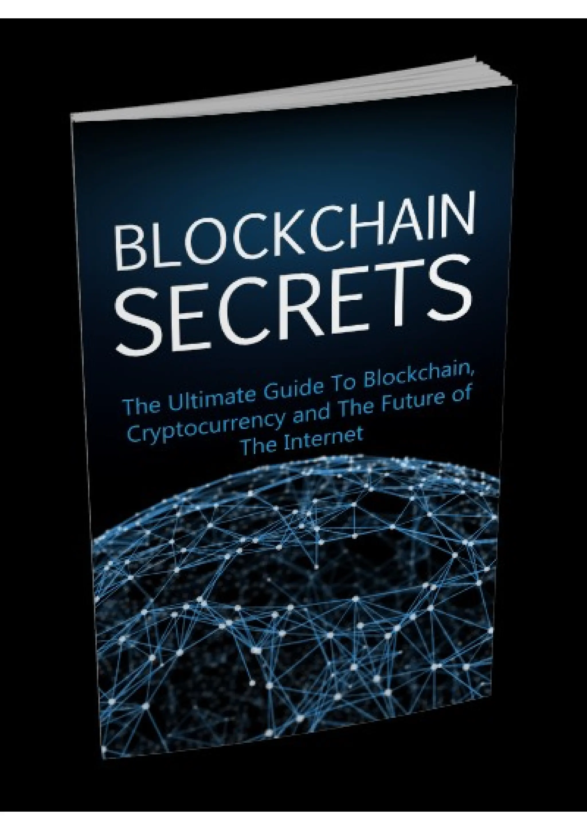 Unlocking Blockchain Secrets: A Beginner's Guide to Understanding and Harnessing the Power of ...