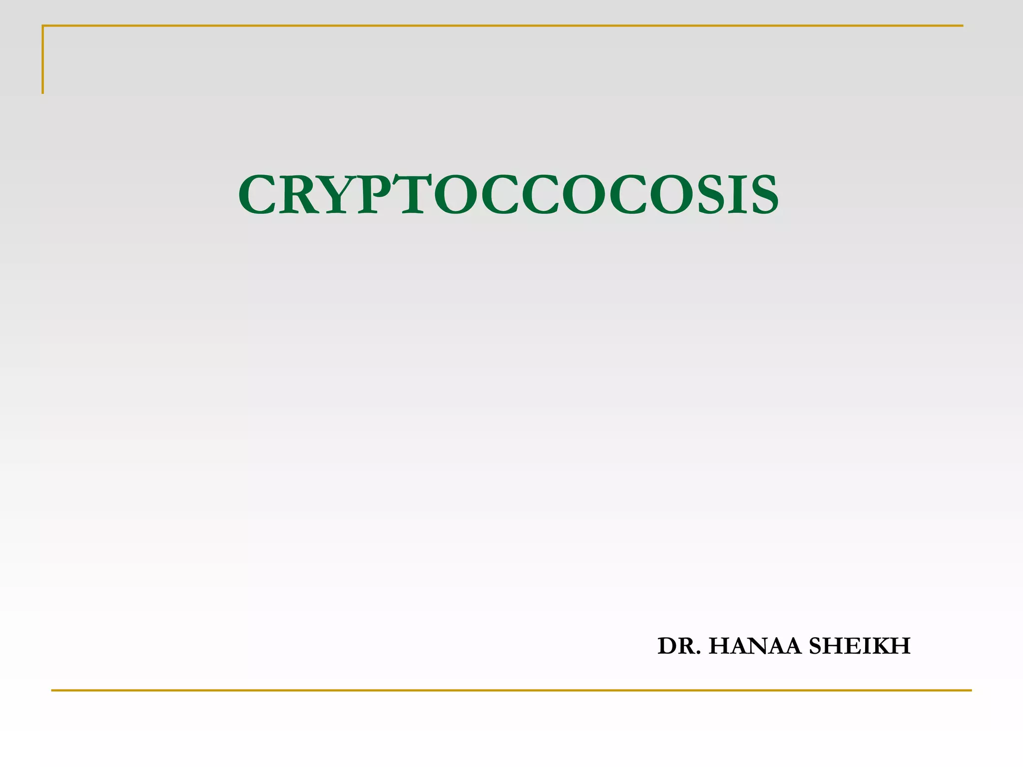 Cryptococcosis.ppt