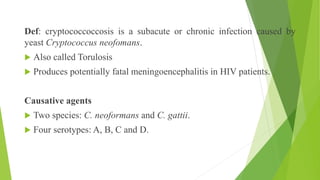 Cryptococcosis | PPTX