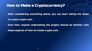 Create your Own Cryptocurrency | PPTX