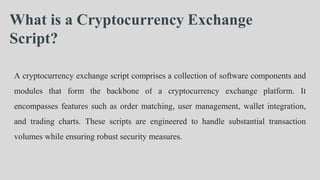 Cryptocurrency Exchange Script Development | PPT