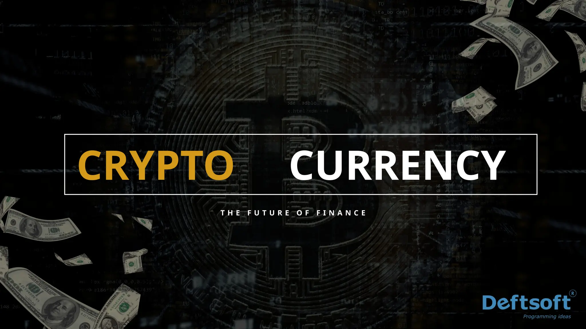 How Cryptocurrency is Shaping the Future of Finance? - Deftsoft | PPT