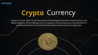 How Cryptocurrency is Shaping the Future of Finance? - Deftsoft | PPT
