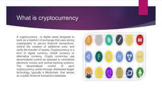 Cryptocurrency: Guide for the beginner | PPTX
