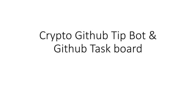 Crypto Github Tip Bot &.pptx