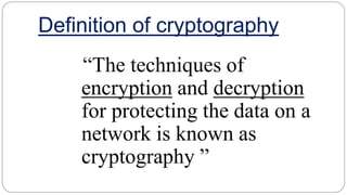 Cryptography | PPTX | Information and Network Security | Computing