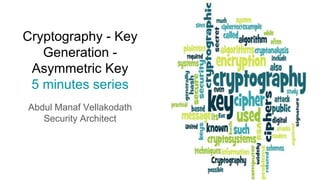 Cryptography - Simplified - Key Generation - Asymmetric Keys | PPTX ...