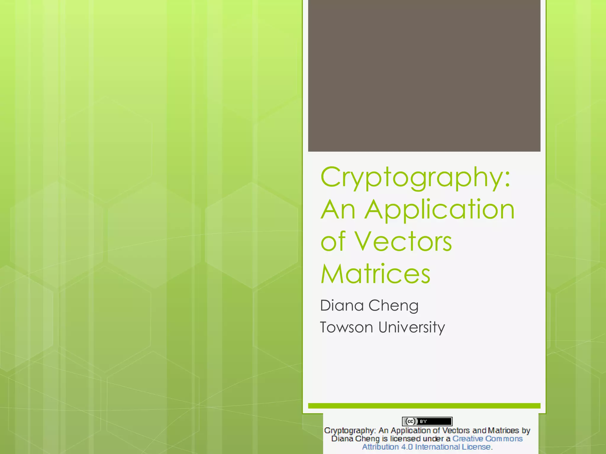 Cryptography an application of vectors and matrices | PPTX