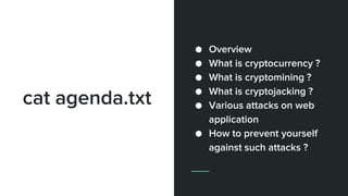 Cryptojacking - by Vishwaraj101 | PPTX