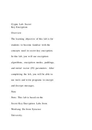 Crypto Lab SecretKey EncryptionOverviewThe learning | DOCX