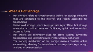 Hot and cold storage in cryptocurency technology | PPT