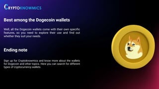 Crypto wallets that are best for storing DOGE tokens.pptx