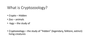 Cryptozoology.pptx powerpoint presentation | PPTX