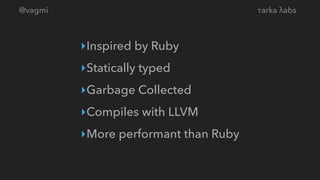 Crystal - Statically Typed Ruby | PPT