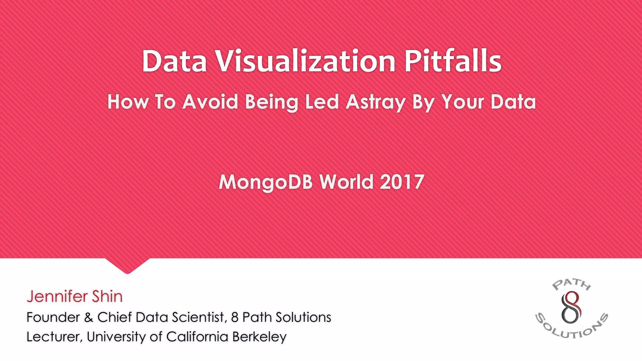 How to Avoid Common Data Visualization Pitfalls and Being Led Astray By ...