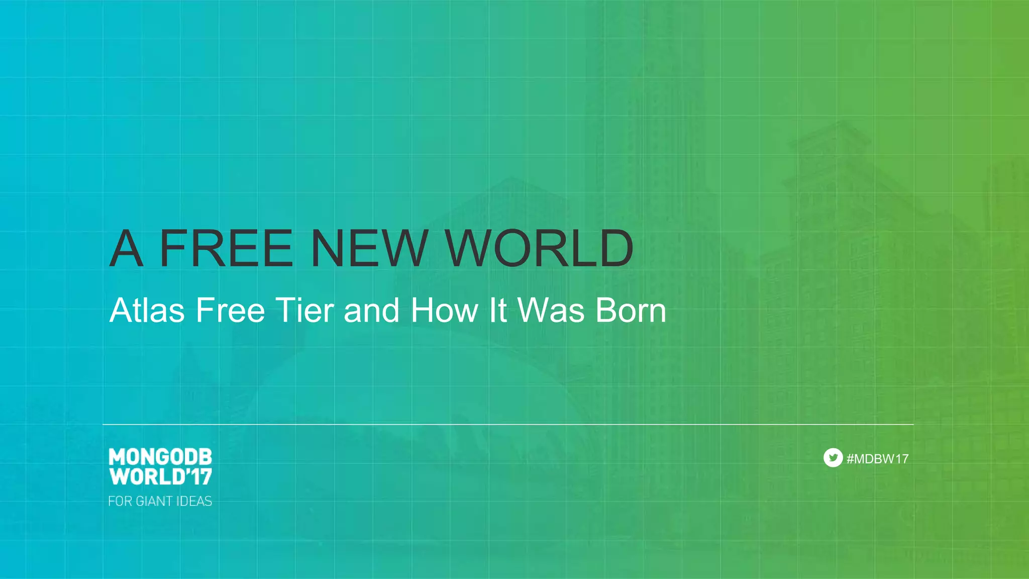 A Free New World: Atlas Free Tier and How It Was Born | PPT