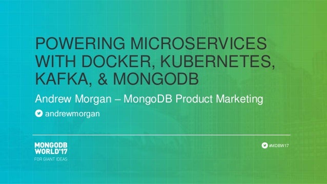 Powering Microservices With Docker Kubernetes Kafka And Mongodb