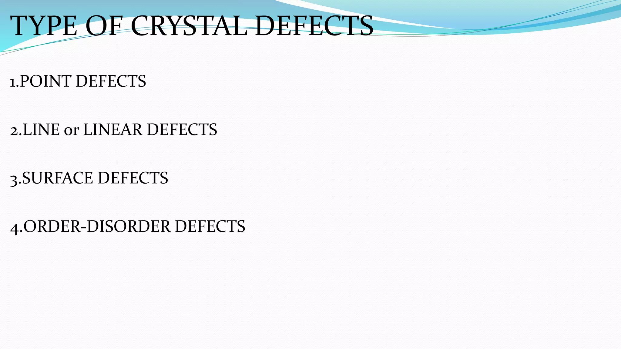 Crystal defect and significance | PPTX