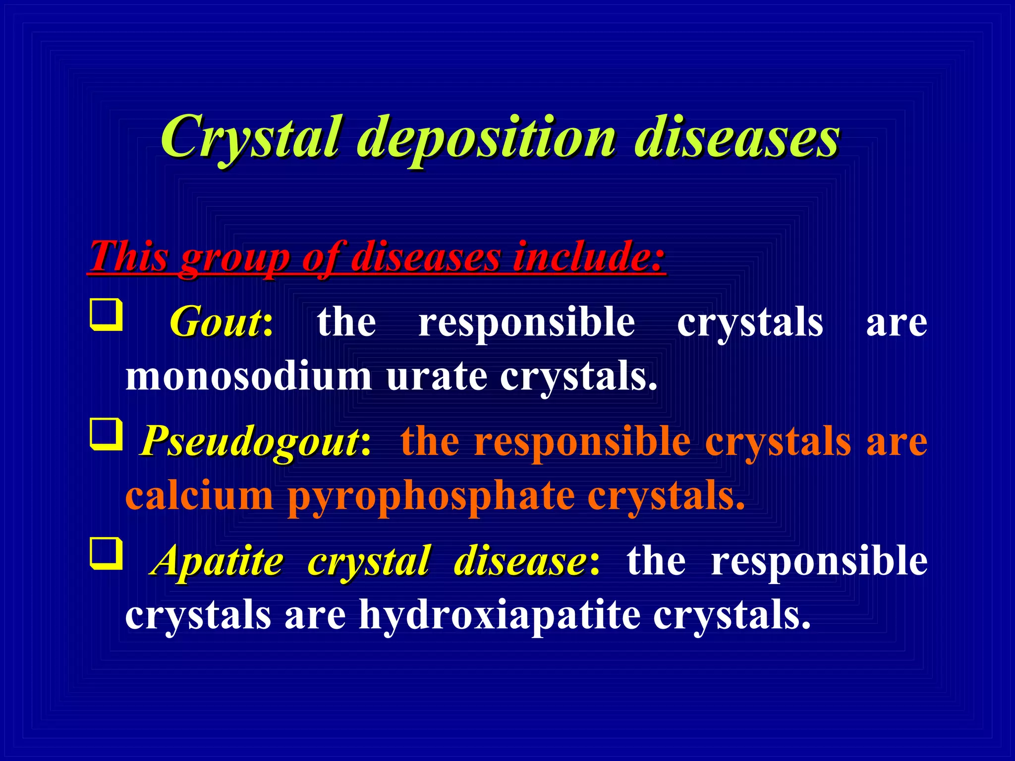 Crystal deposition diseases | PPT