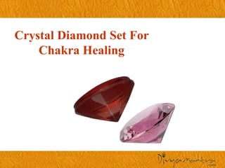 Crystal diamond set for chakra healing | PPT