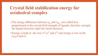 Crystal field stabilization energy | PPTX