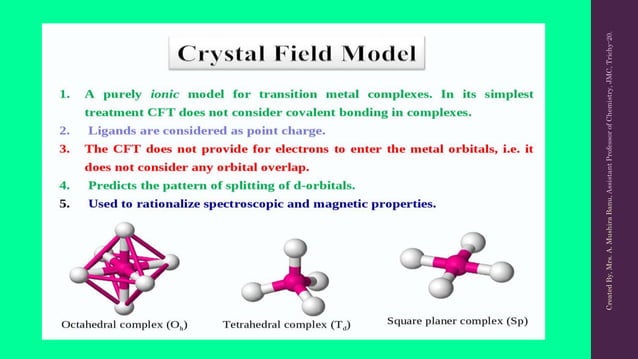 CRYSTAL FIELD THEORY OCTAHEDRAL SPLITTING.pptx | Chemistry | Science