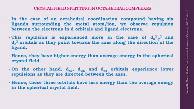 CRYSTAL FIELD THEORY OCTAHEDRAL SPLITTING.pptx | Chemistry | Science