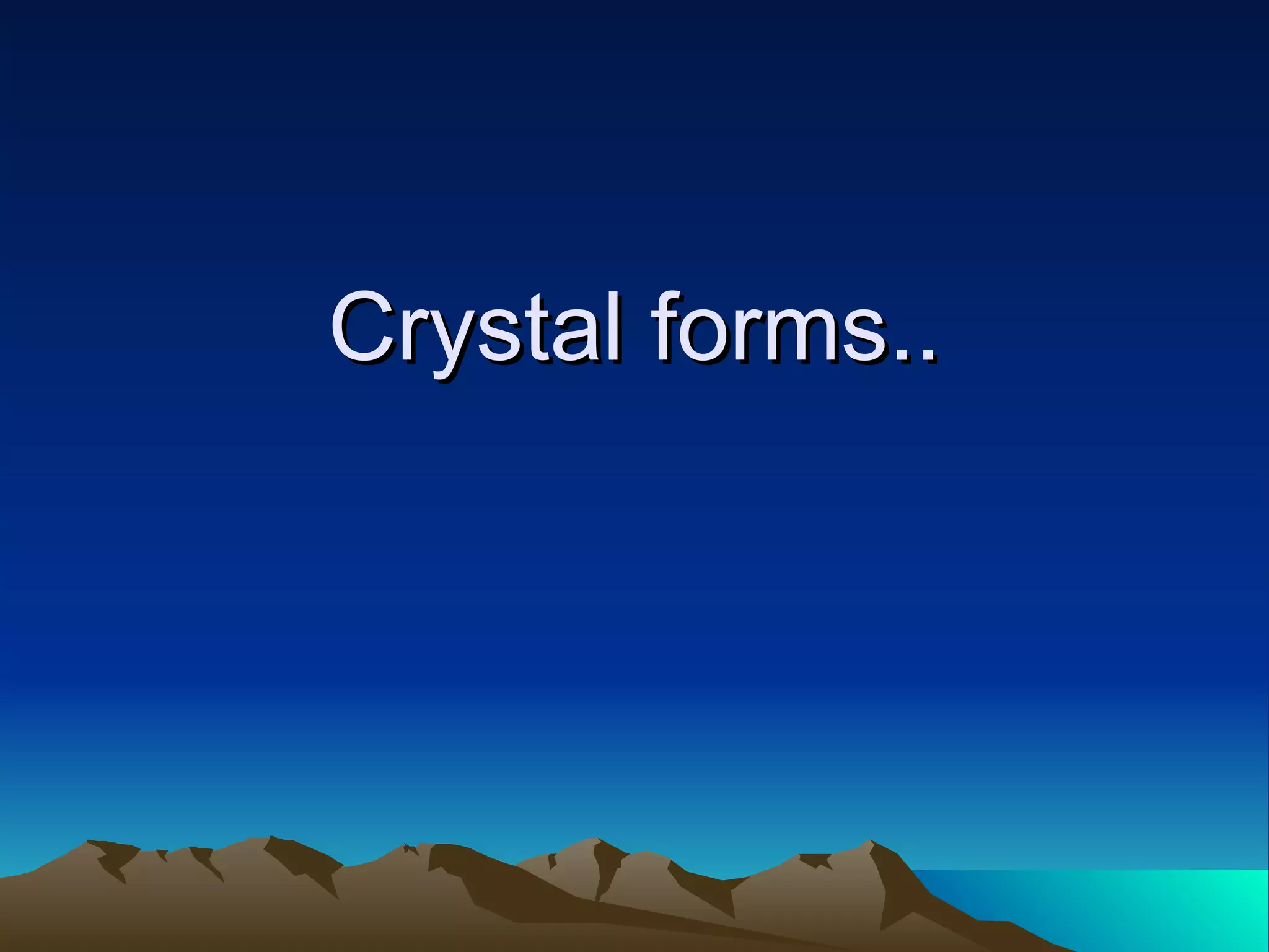 Crystal forms. | PPT