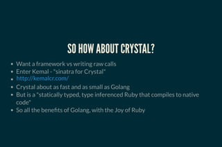 Crystal is a Rubyists friend (quick anecdote) | PPT