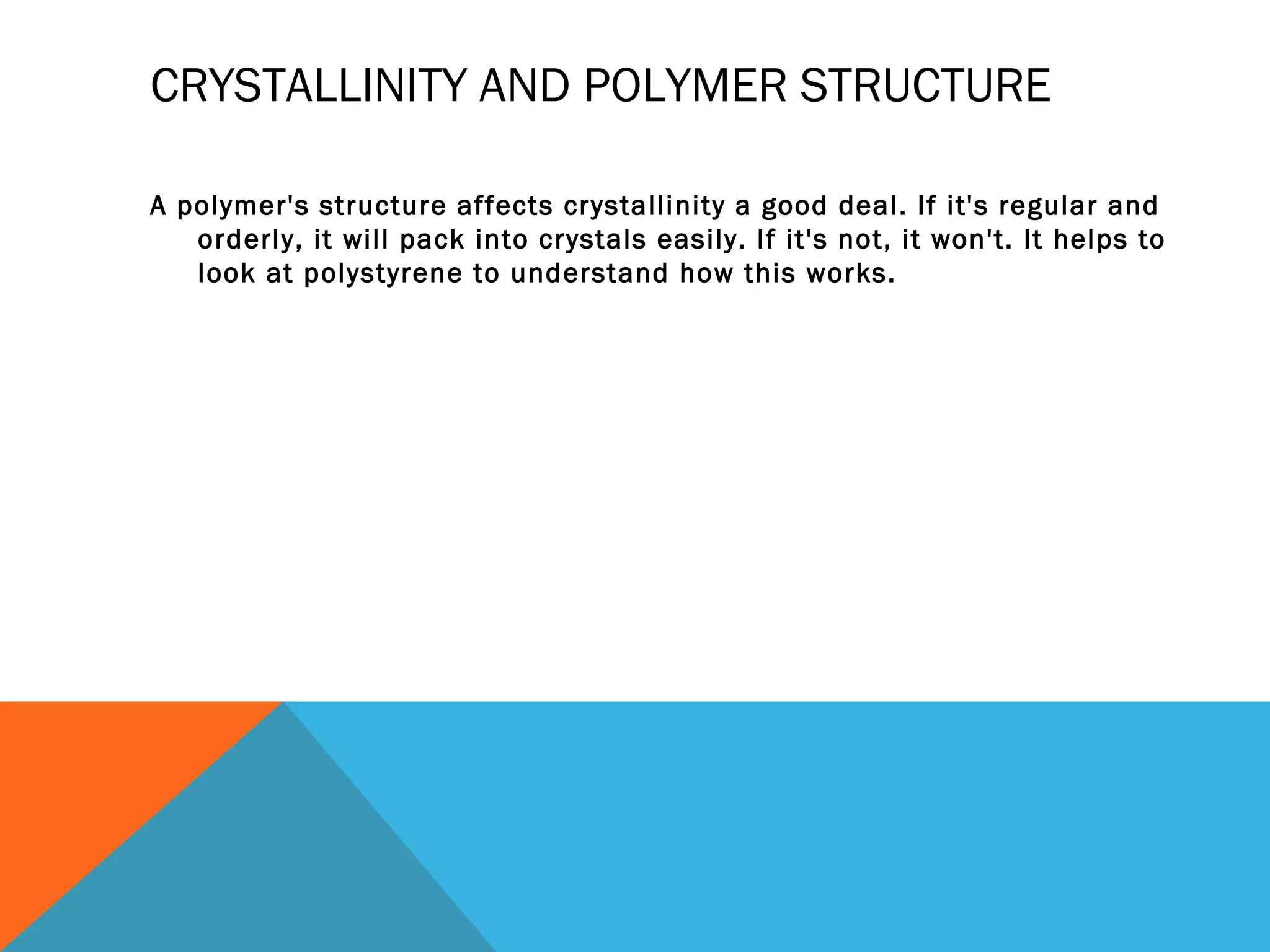 Crystallinity in polymers | PPT