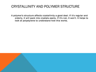 Crystallinity in polymers | PPT | Chemistry | Science