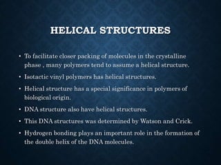 Crystallinity in polymers | PPTX