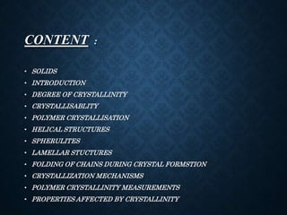 Crystallinity in polymers | PPTX