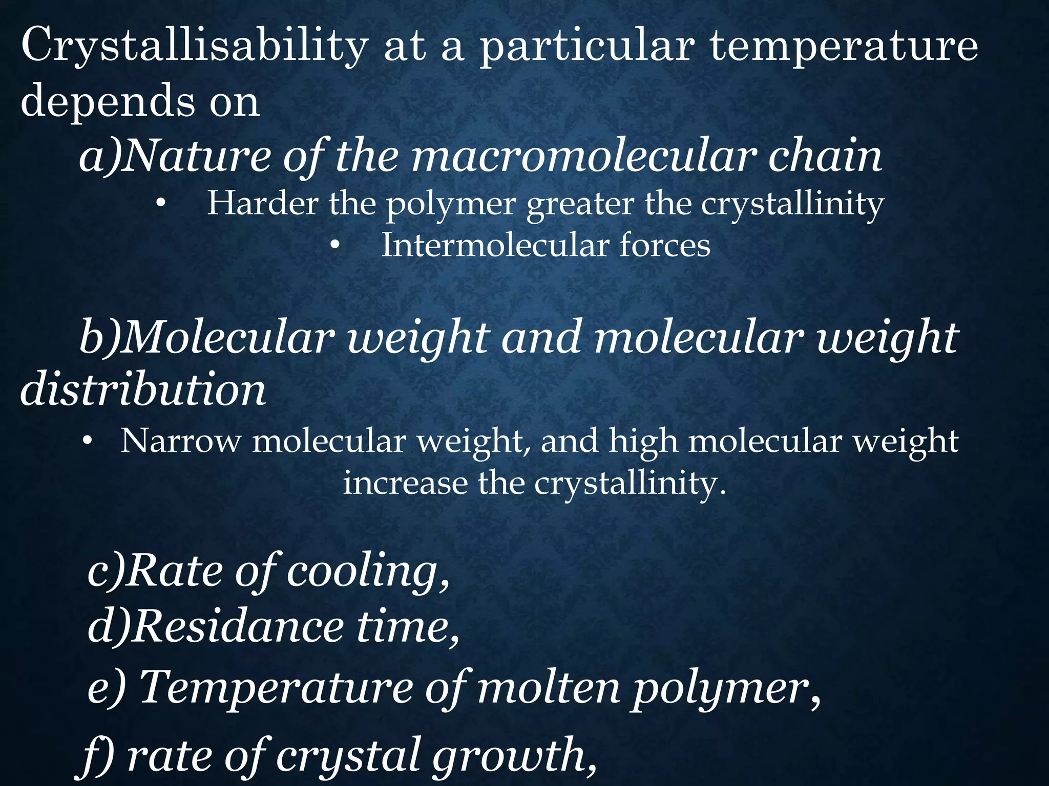 Crystallisability in polymer | PPTX