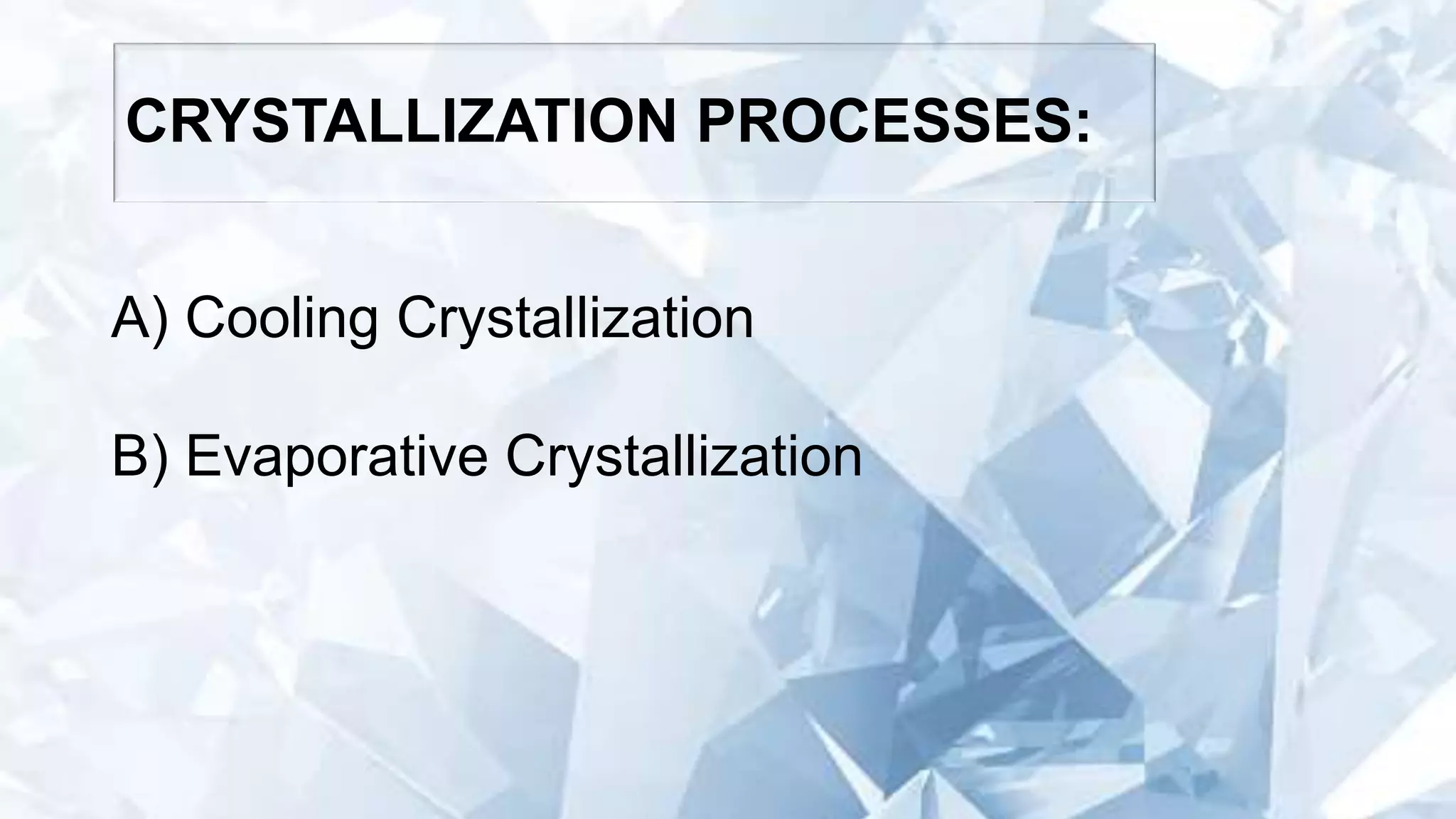 Crystallization. Crystals. | PPTX