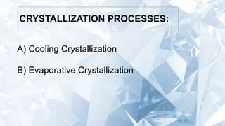 Crystallization. Crystals. | PPTX