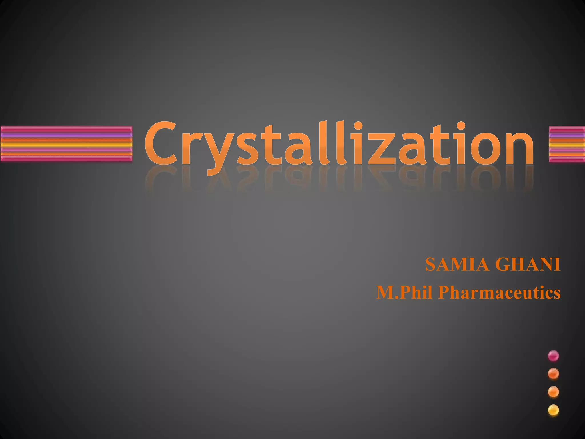 Crystallization | PPTX