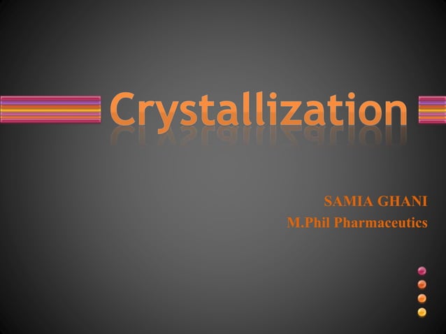 Crystallization | PPTX