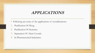Crystallization process chemistry | PPTX