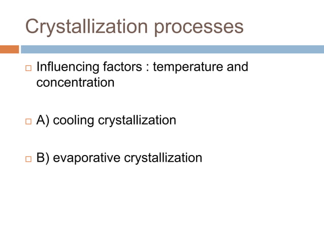 Crystallization and drying | PPTX