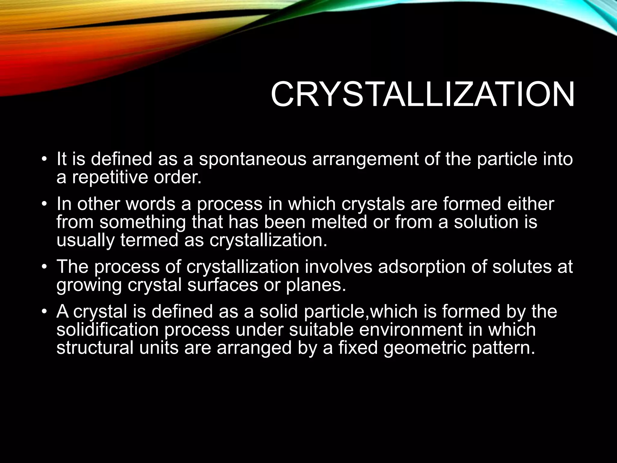 Crystalli zation ppt | PPTX