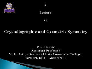 Crystallographic and geometric symmetry | PPT
