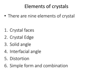 Crystallography and elements of crystal | PPTX