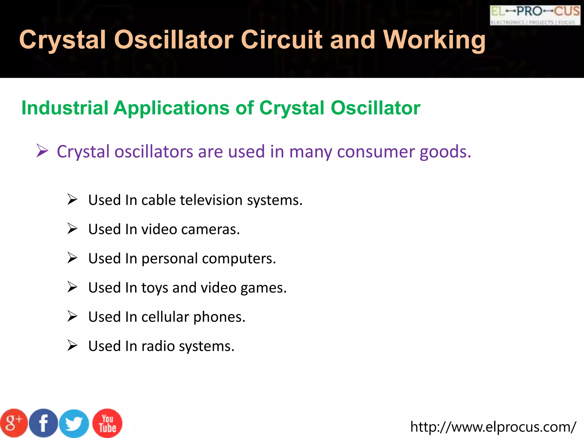 Overview of Crystal Oscillator Circuit Working and Its Application | PPTX